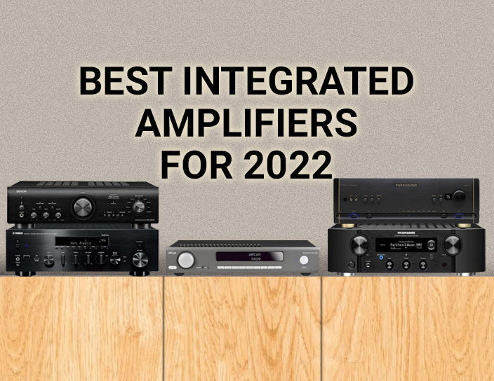 Best Integrated Amplifiers for Hi-Fi Stereo in 2022